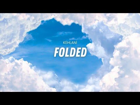 KEHLANİ-FOLDED(Türkçe çeviri)