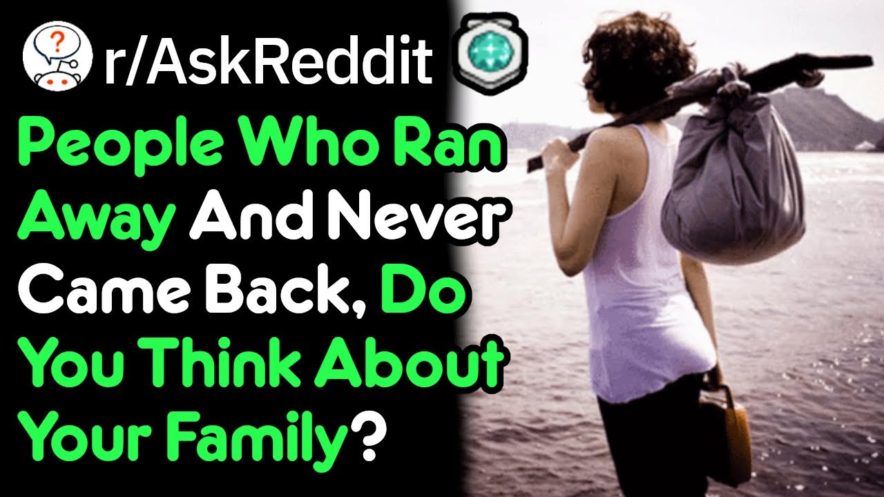 These People Left Their Old Life Behind.. Forever [Part 2] (r/AskReddit ...