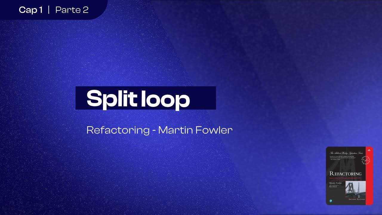 Split loop | Refactoring (Martin Fowler) | Capítulo 1 (parte 2) - YouTube