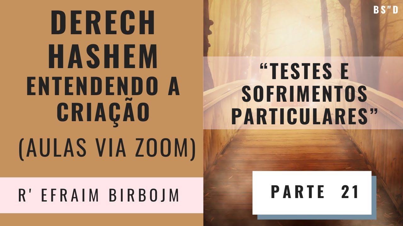 Derech Hashem - Parte 21 - R’ Efraim Birbojm (Aula via Zoom) - YouTube