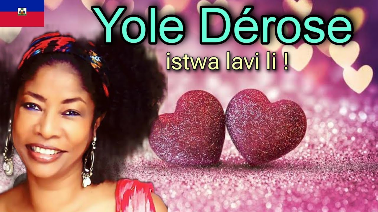 Yole Dérose,youn nan pigran Chantez Ayiti konnen,istwa lavi li 🇭🇹 - YouTube
