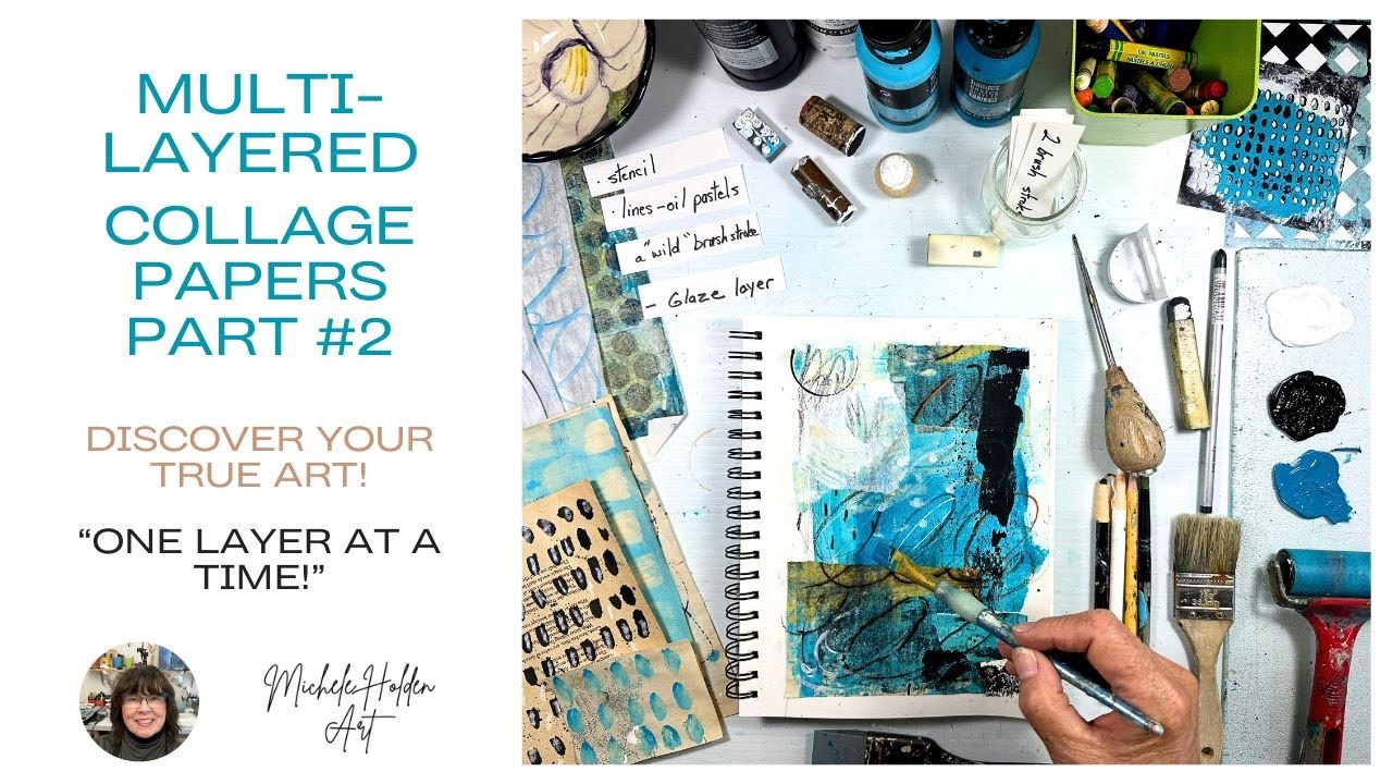 Mixed Media Layers - How to Create Multi -layered Collage Papers by ...