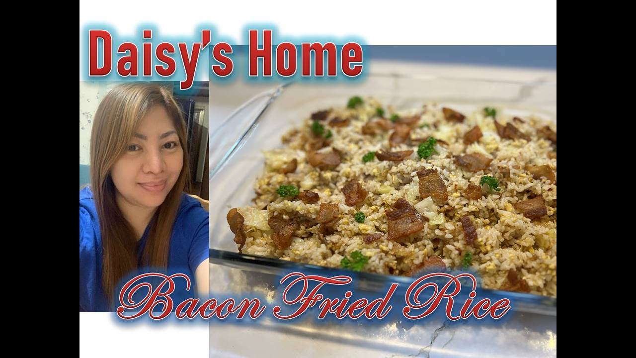 Bacon Fried Rice - Chef Daisy - YouTube