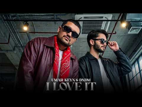 DNDM & Umar Keyn - I Love it (Original Mix) | New 2026