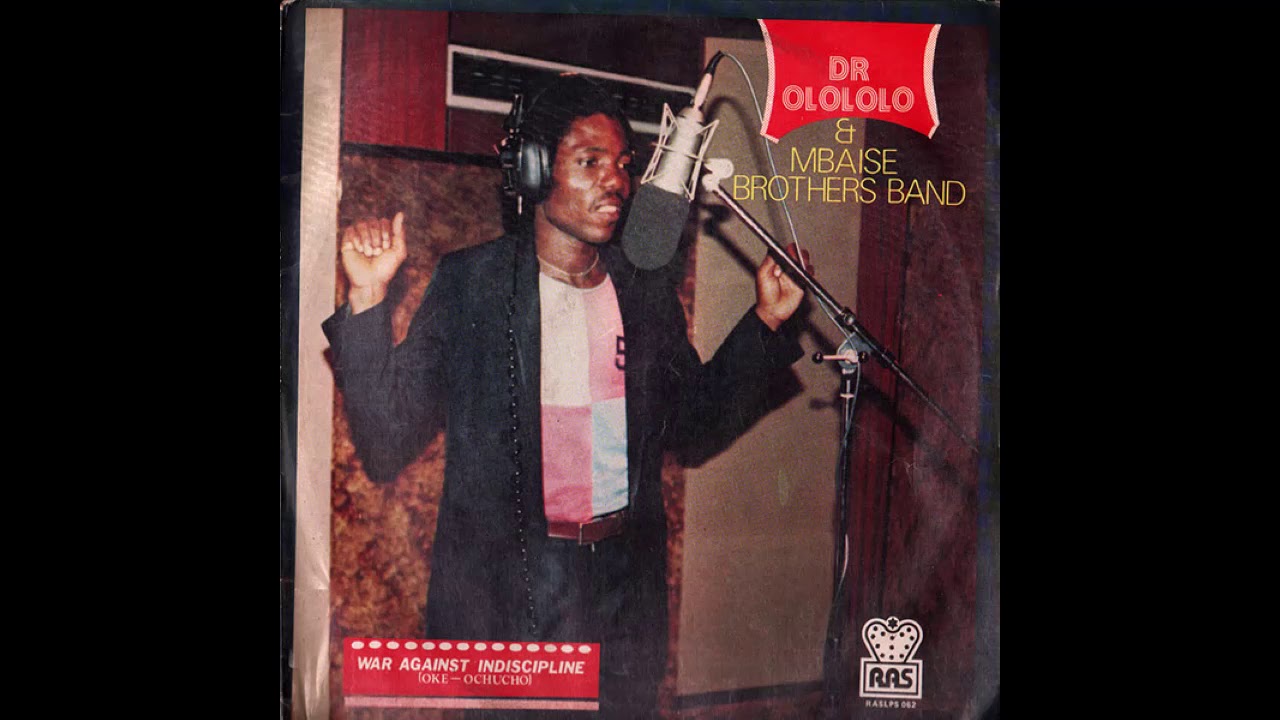 Dr Olololo And Mbaise Brothers Band - War Against Indiscipline (Oke ...