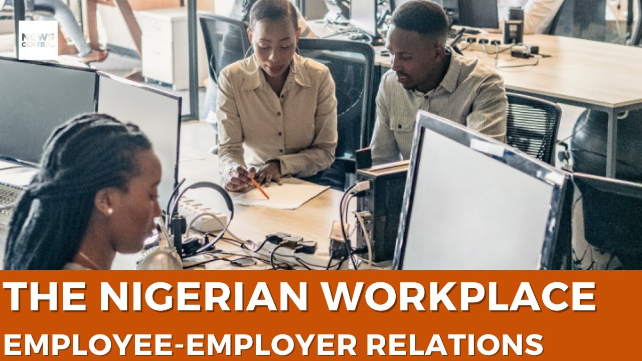 "Employee and Employer Relations in Nigeria's Evolving Workplace - YouTube