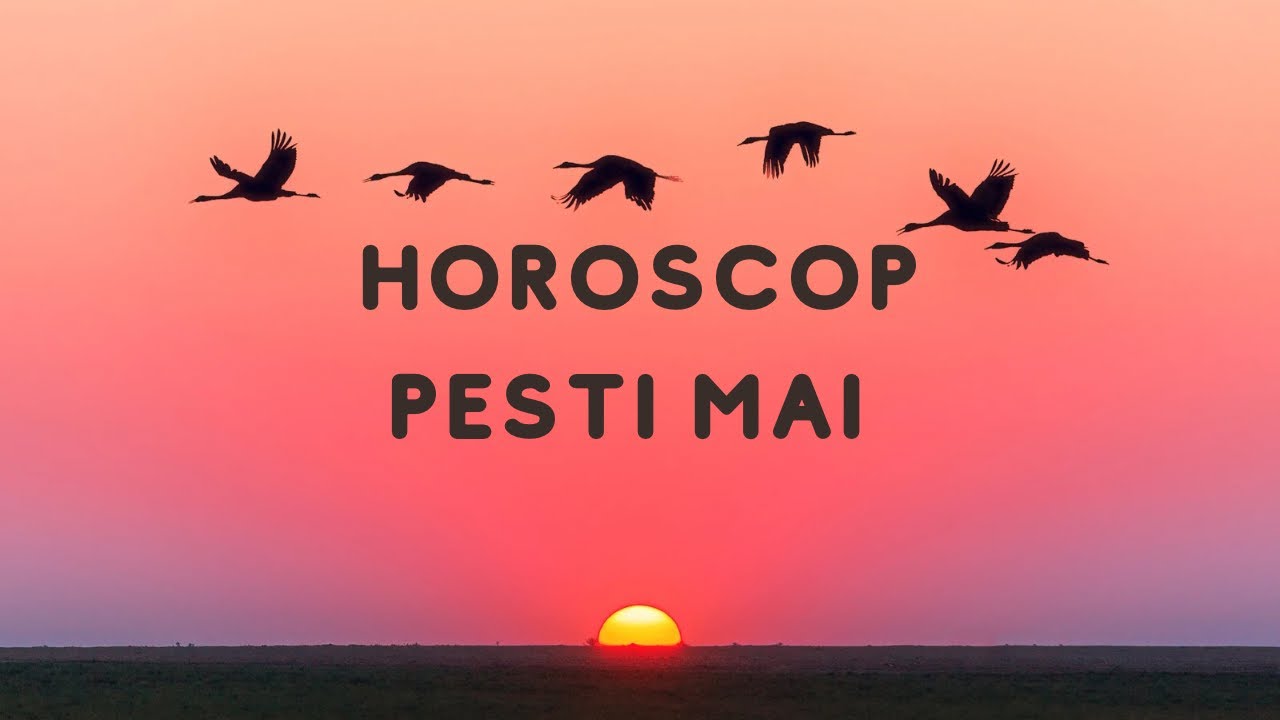 ♓️ Pesti Horoscop Mai 2024 #astrologie #horoscop #predictii - YouTube