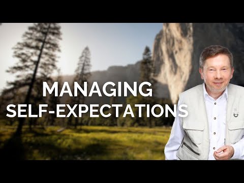 How Do I Manage Self-Expectations? with Eckhart Tolle