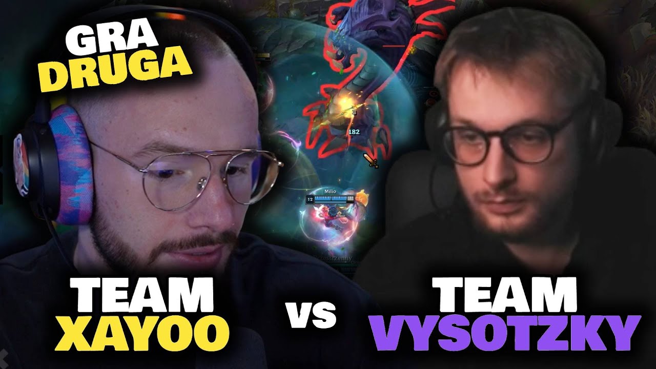 XAYOO CUP | TEAM XAYOO vs TEAM VYSOTZKY | GRA DRUGA - YouTube