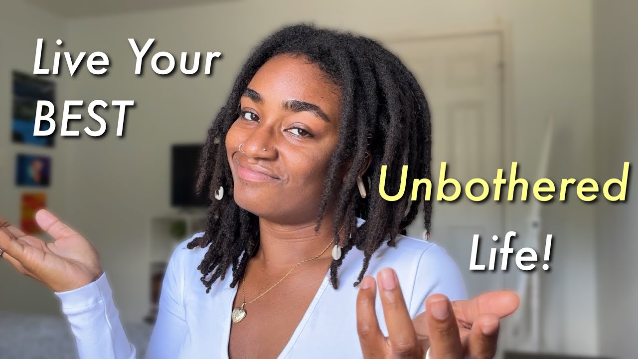The Art Of Being UNBOTHERED| Be Calm and Care Less - YouTube