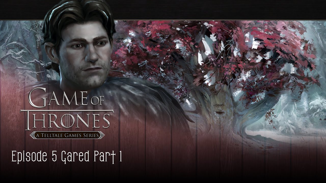 Game of Thrones TTG ♛ Episode 5 - 4│Gared Part 1│1080p NO COMMENTARY ...