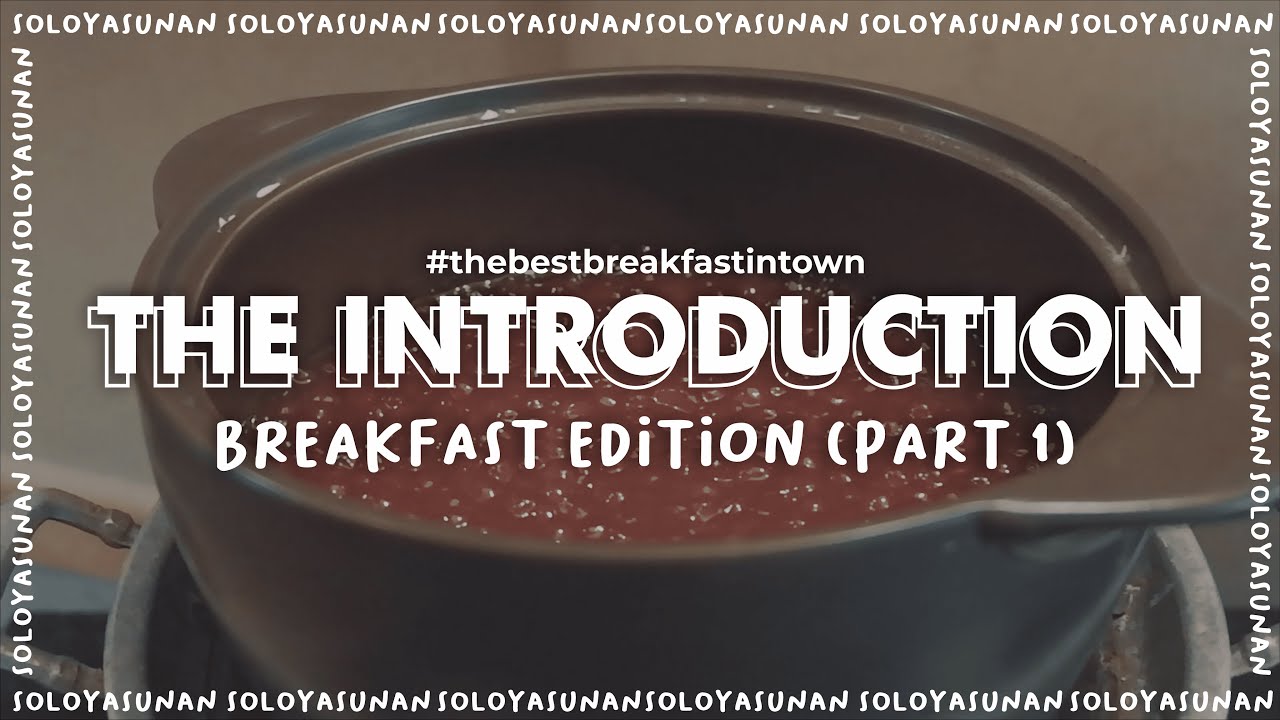 THE INTRODUCTION : BREAKFAST EDITION (PART 1) - YouTube