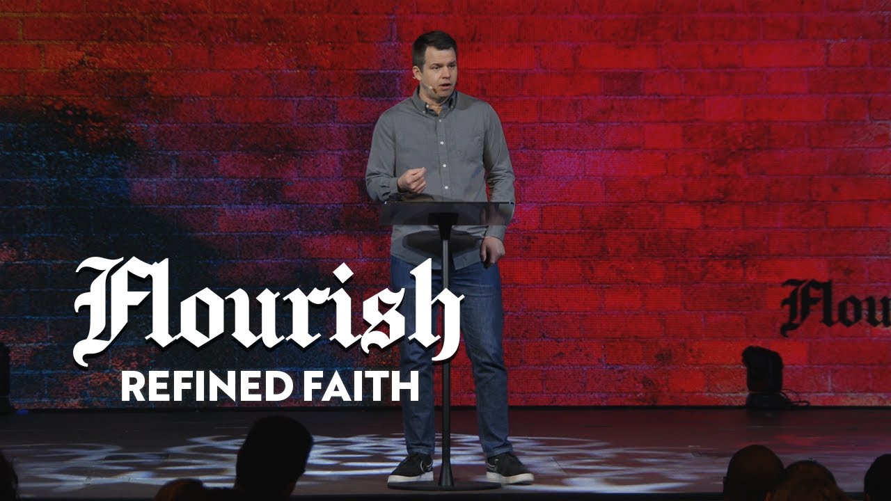 Flourish: Refined Faith (Message Only) - YouTube