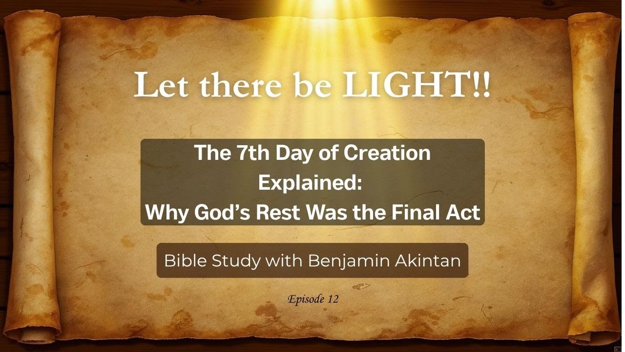 The 7th Day of Creation Explained: God’s Rest; The Final Act - YouTube