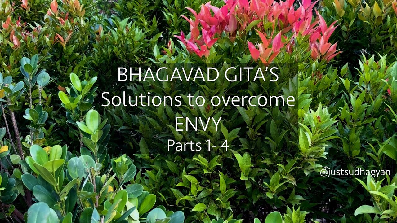 Bhagavad Gita on Envy – Solutions to Overcome ENVY - Part-1-4| | Just ...