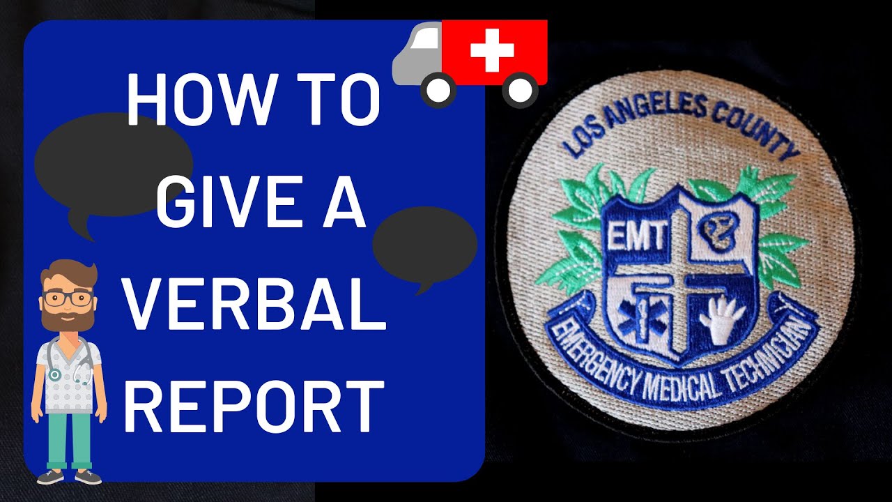 How to Give a Verbal / Handoff Report as an EMT - YouTube