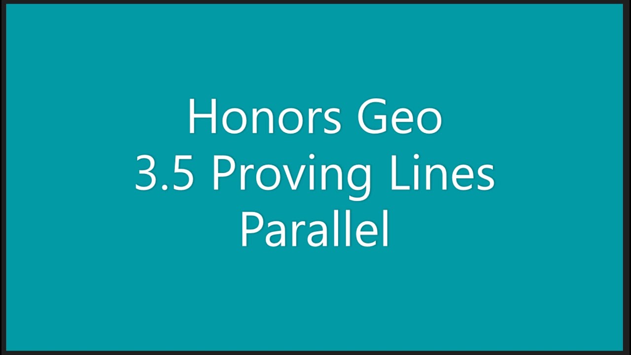 Honors Geo - 3.5 Proving Lines Parallel - YouTube