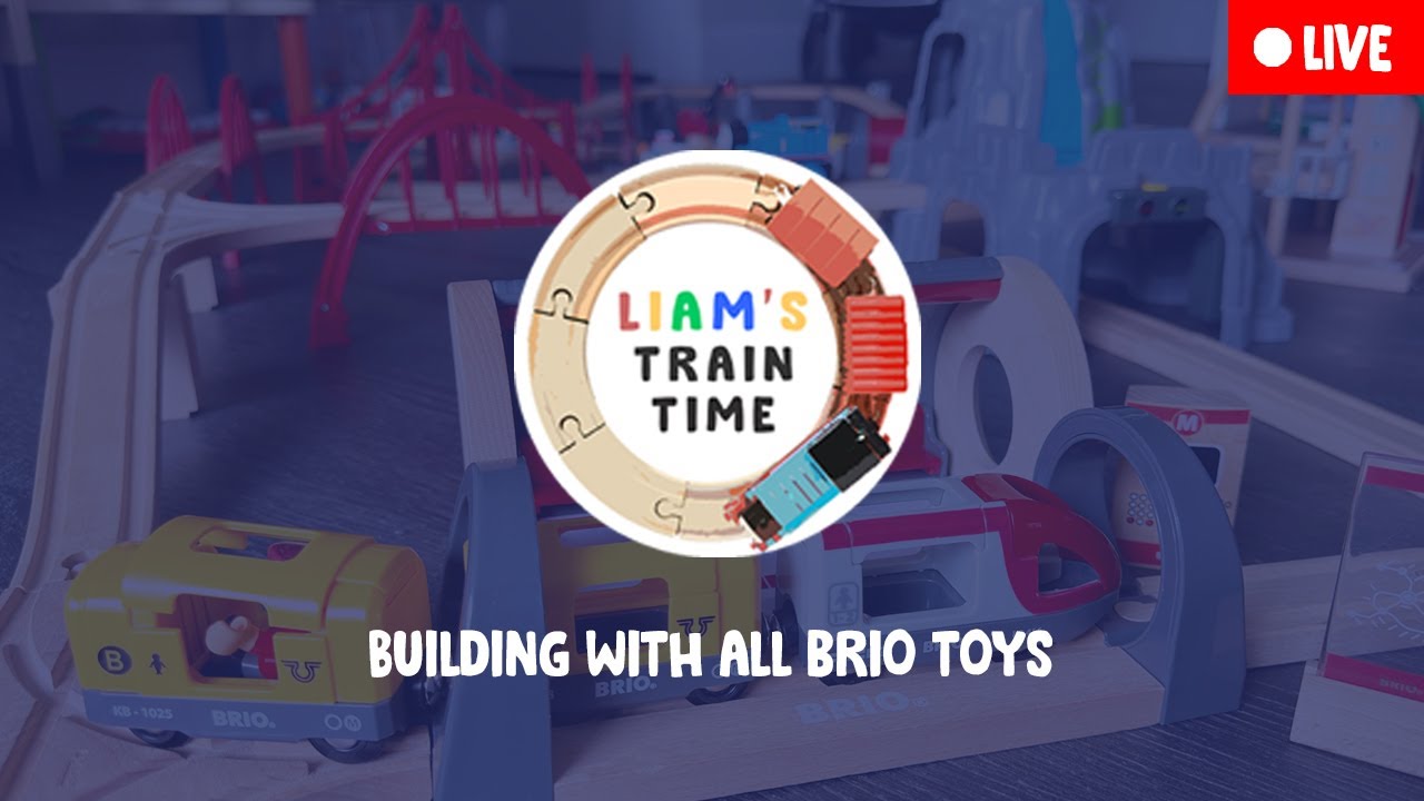 Liam's Train Time is LIVE! | Using all of our BRIO Wooden Train Toys ...