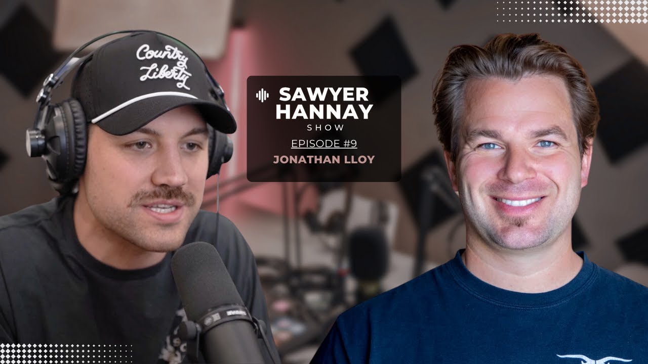 #009 - Jonathan Lloy | The Sawyer Hannay Show - YouTube