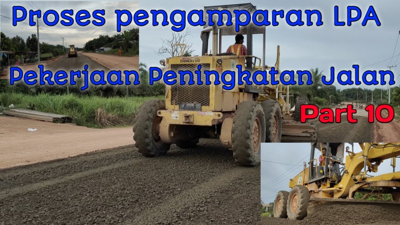 Proses pengamparan LPA Pekerjaan peningkatan jalan part10 - YouTube