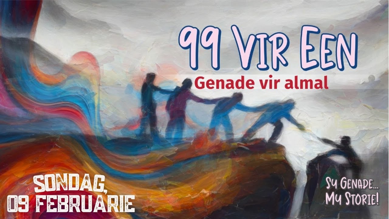 Sy genade... my storie! - 99 vir een... 09.02.2025 - YouTube