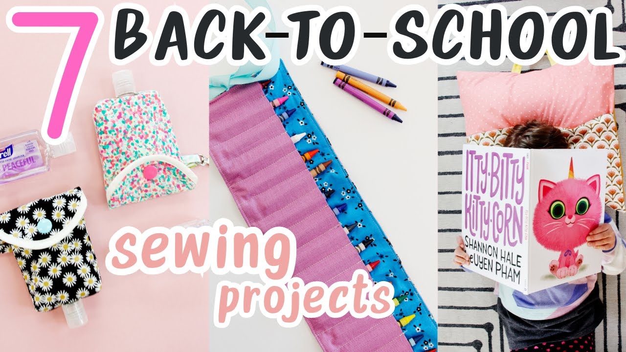 7 Back-to-School Sewing Projects that ANYONE Can Make! - YouTube