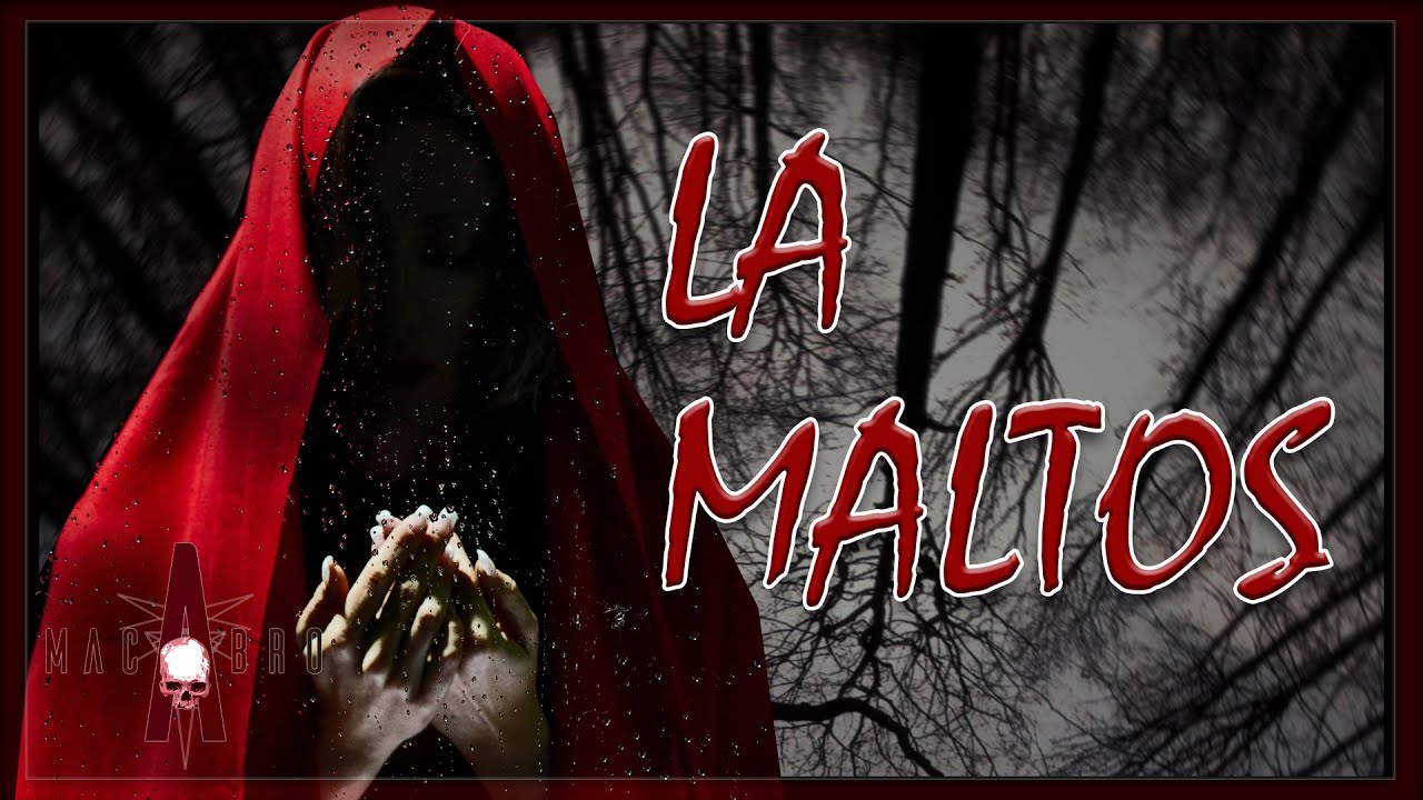 La Maltos - Leyenda San Luis Potosi - YouTube