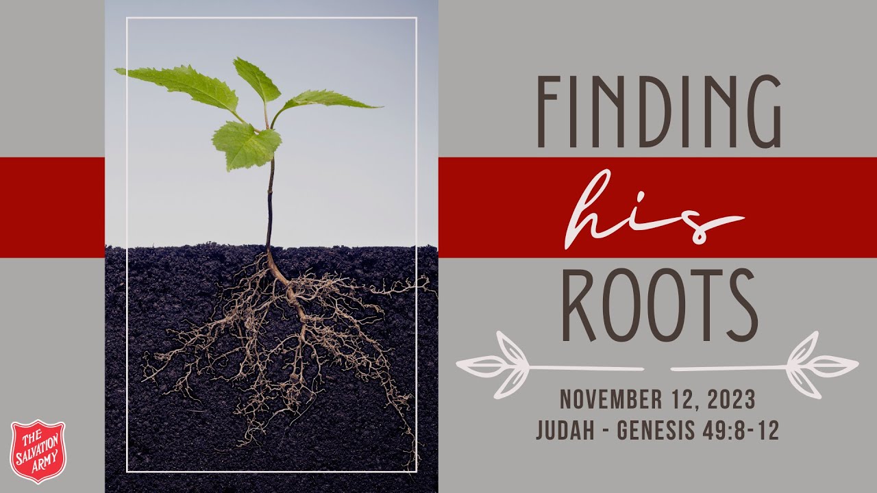 Finding His Roots Sermon #1 Judah - YouTube