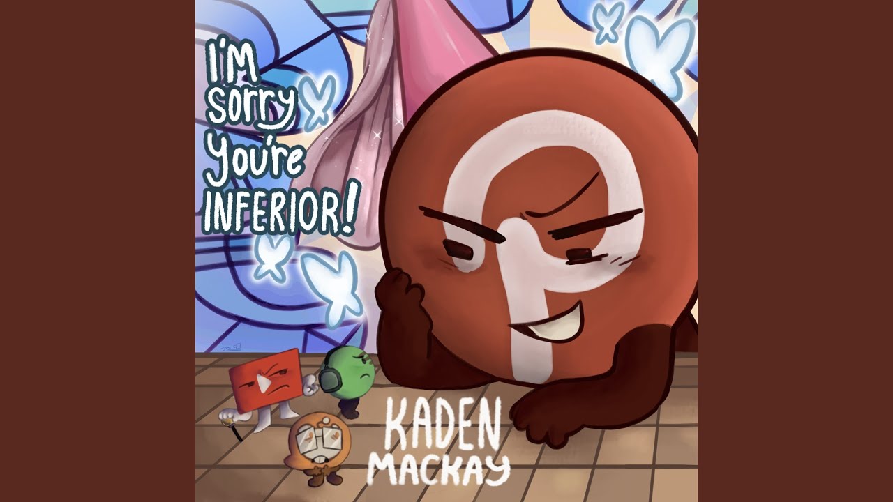 I'm Sorry You're Inferior! (feat. Porcelain Carroll, Goldmutt, 3eyezmug & Lorahadacookie ...