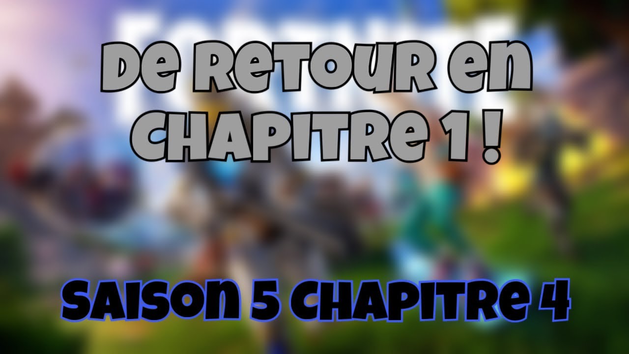 De retour au Chapitre 1 ! - Fortnite : Saison 5 Chapitre 4 - YouTube