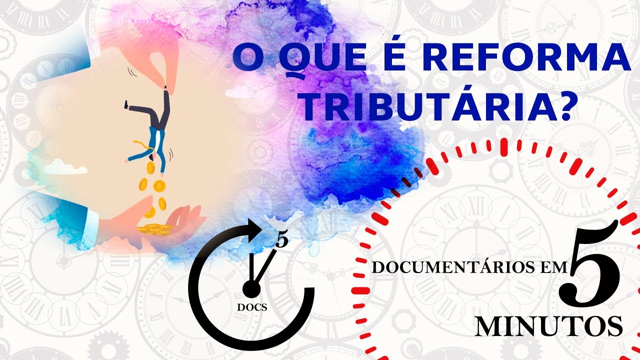 [RESUMO] O QUE É REFORMA TRIBUTÁRIA? - YouTube