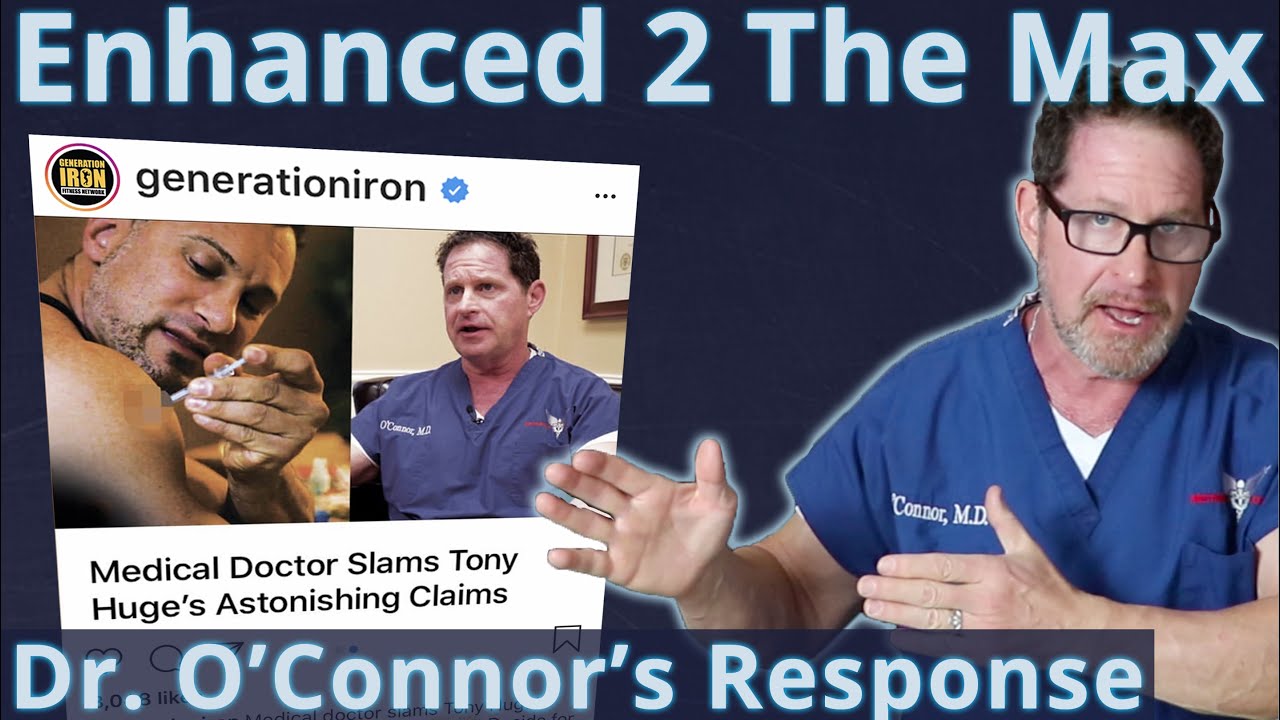 Enhanced 2 the Max with Tony Huge - Dr. O'Connor's Response - YouTube