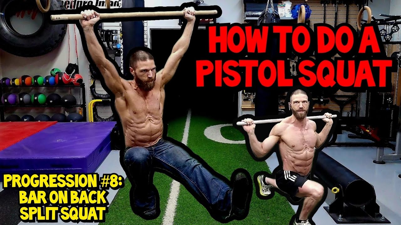 HOW TO DO A PISTOL SQUAT: The Bar on Back SPLIT SQUAT Exercise ...