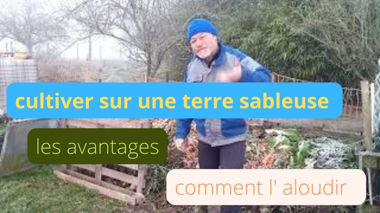 Comment améliorer une terre sableuse ? - YouTube