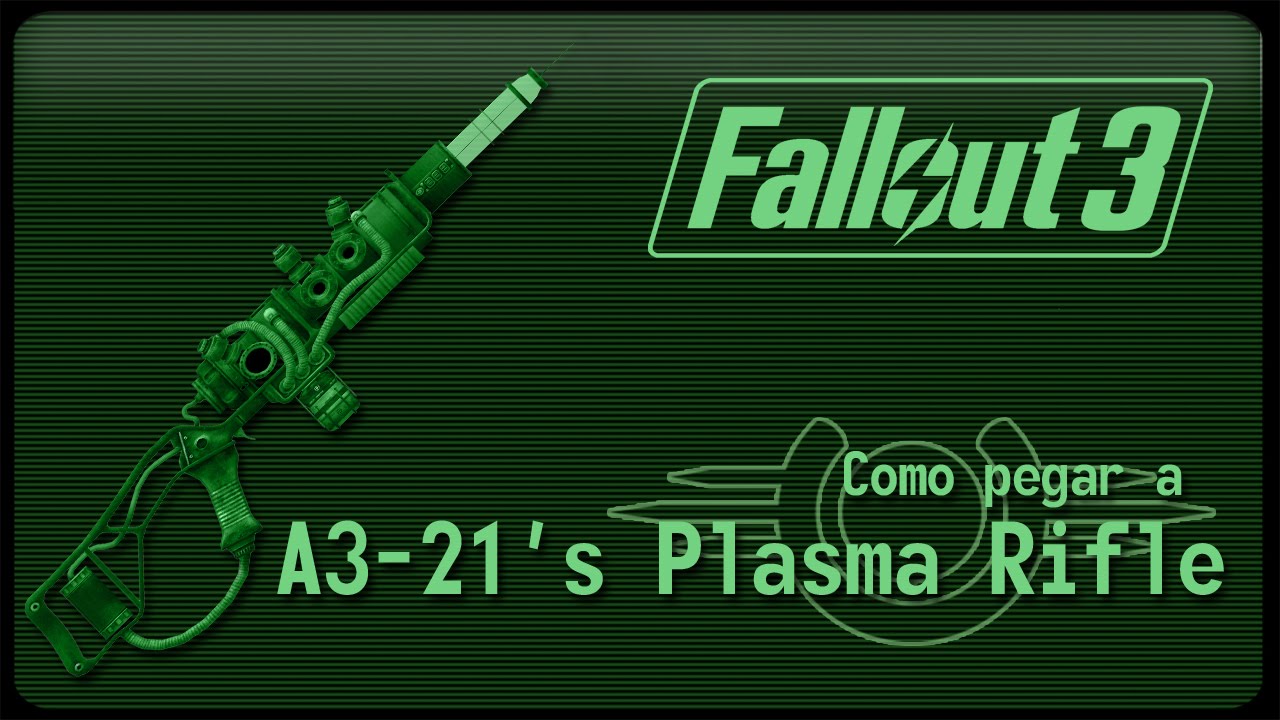 Fallout 3 | Como pegar a A3-21's Plasma Rifle - YouTube