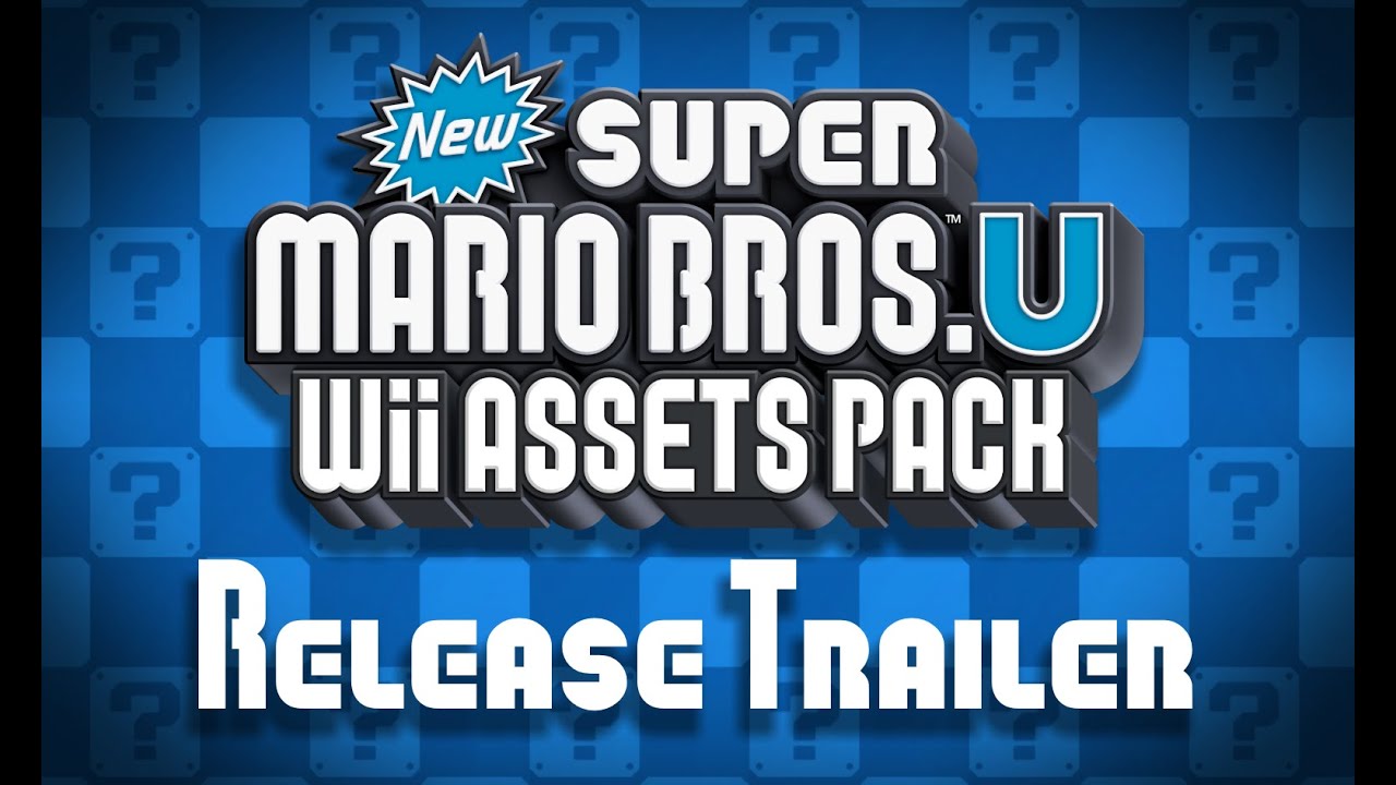 New Super Mario Bros. U: Wii Assets Pack - Release Trailer - YouTube