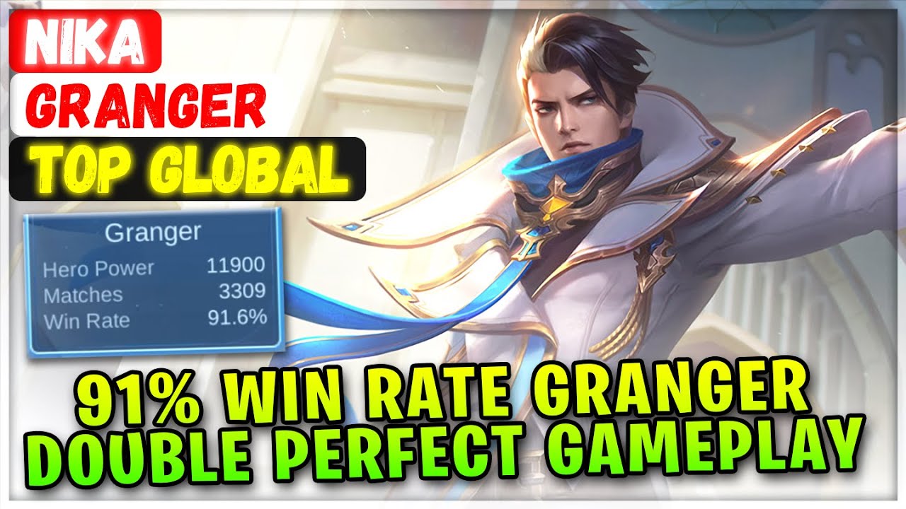 NIKA 91% Win Rate Granger Double Perfect Gameplay [ Top Global Granger ...
