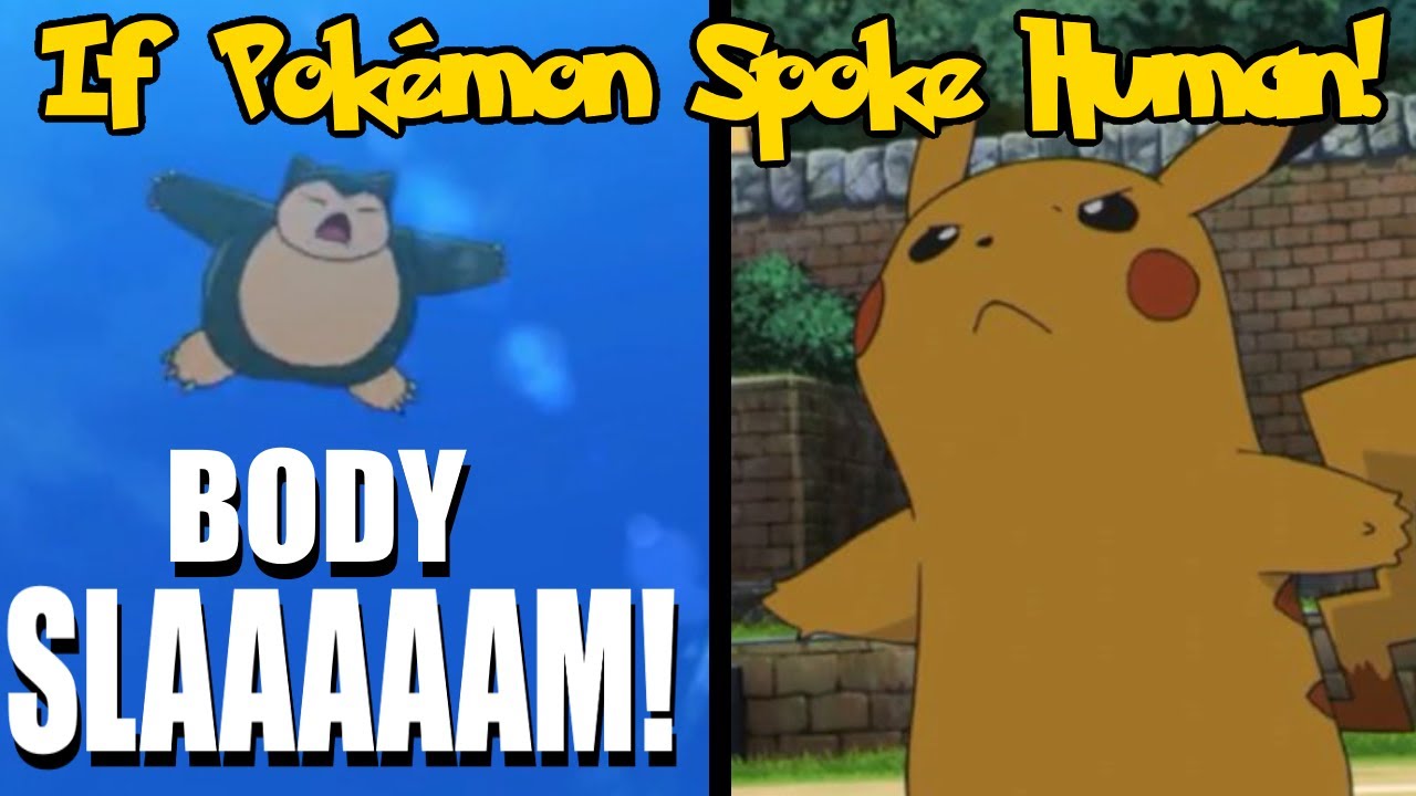 IF POKÉMON TALKED: Pikachu vs. Snorlax (I Choose You!) - YouTube