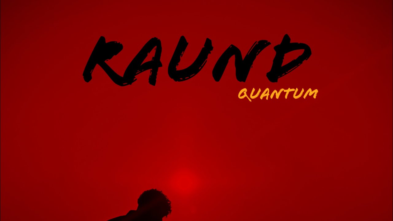 RAUND || QUANTUM || RAPPER || DELHI NCR - YouTube