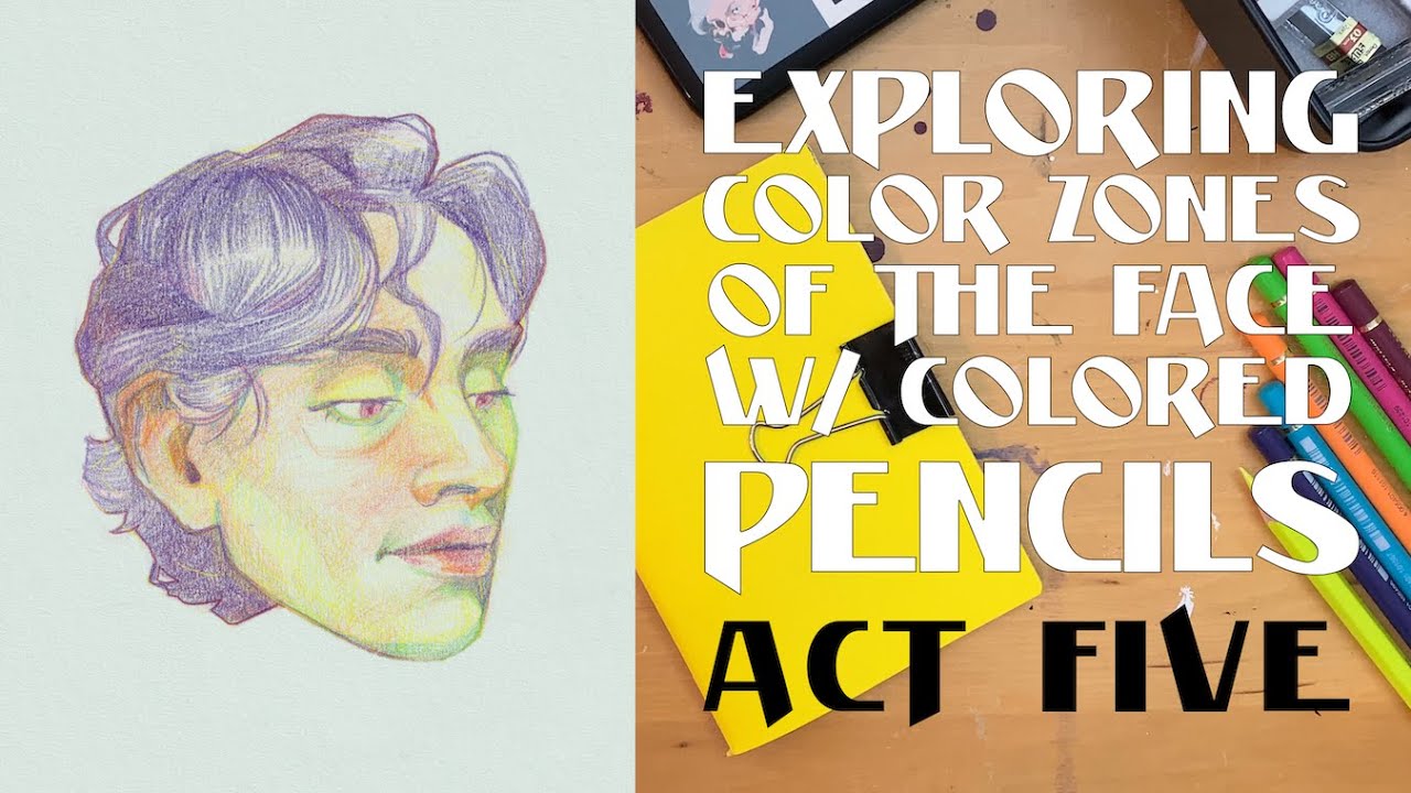 Tips & Tricks | Color Pencil Portrait [Act 5] - YouTube