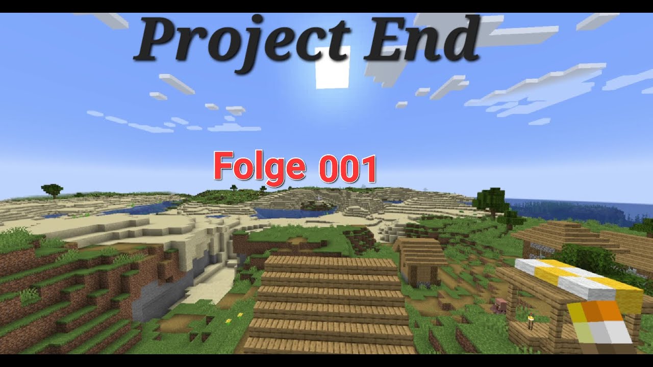 Project End Eine Reise beginnt ┃Let`s Play Minecraft (Deutsch) #001 ...
