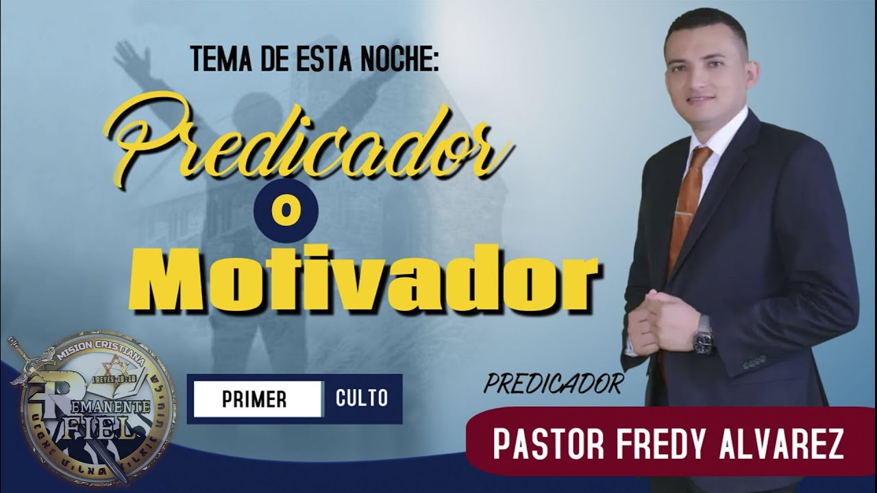 TEMA: ¿PREDICADOR O MOTIVADOR? // TRANSMISIÓN EN VIVO//PASTOR FREDY ...