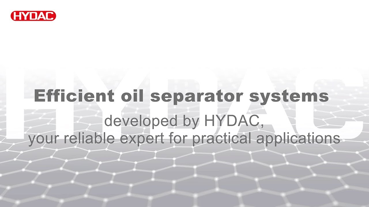 Efficient oil separator systems developed by HYDAC, your reliable ...