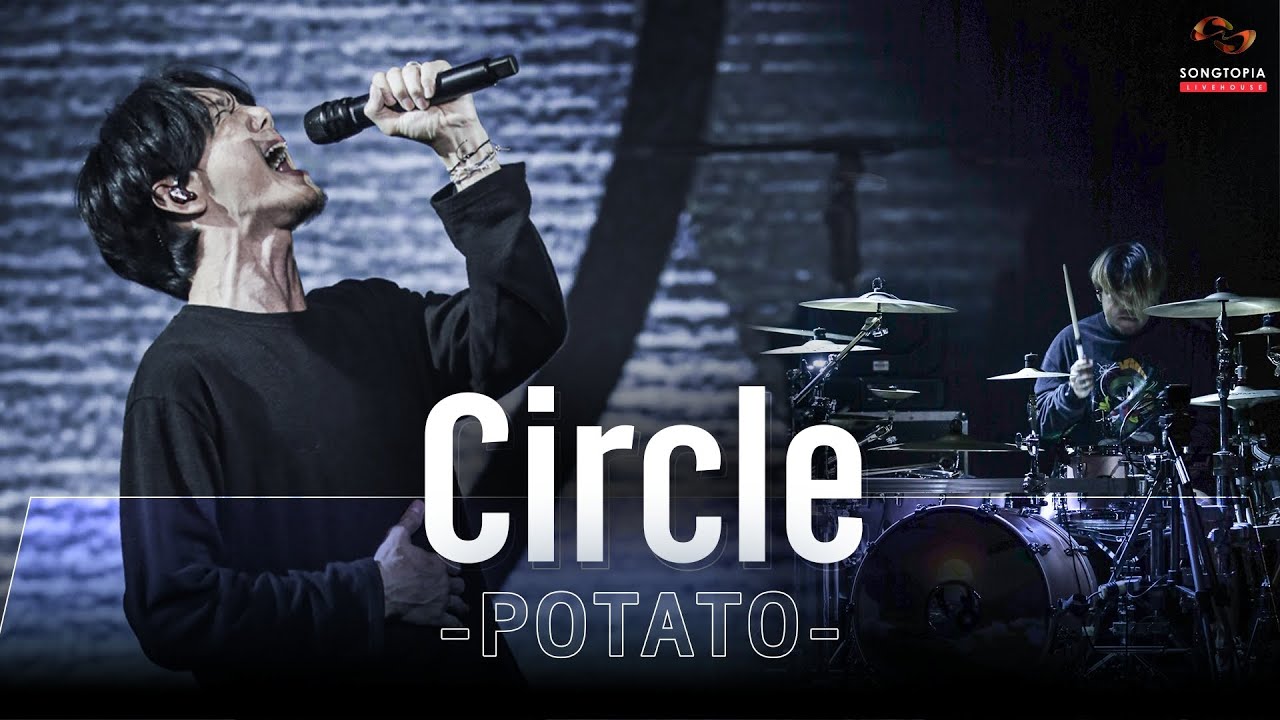 Circle - POTATO | Songtopia Livehouse