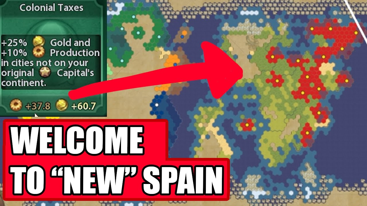 Goodbye "Old" Spain, Welcome to "NEW" Spain - Civ 6 Colonial Spain ...