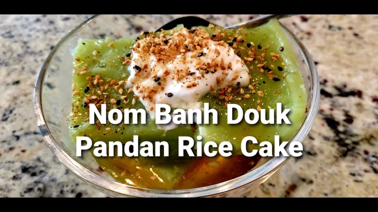 Cambodian Banh Douk - Pandan Rice Cake - Easy Step By Step @ Bopha's ...