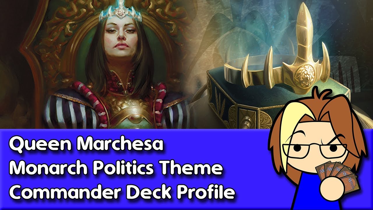 Queen Marchesa Monarch Themed Commander Deck Profile - YouTube