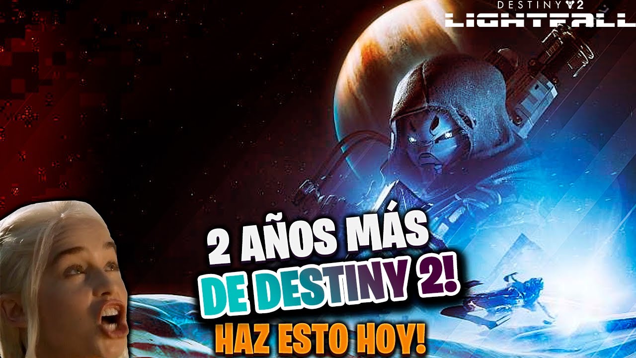 2 años MÁS de Destiny 2! Y RECUERDA HACER ESTO Hoy y MAÑANA! Destiny 2 ...