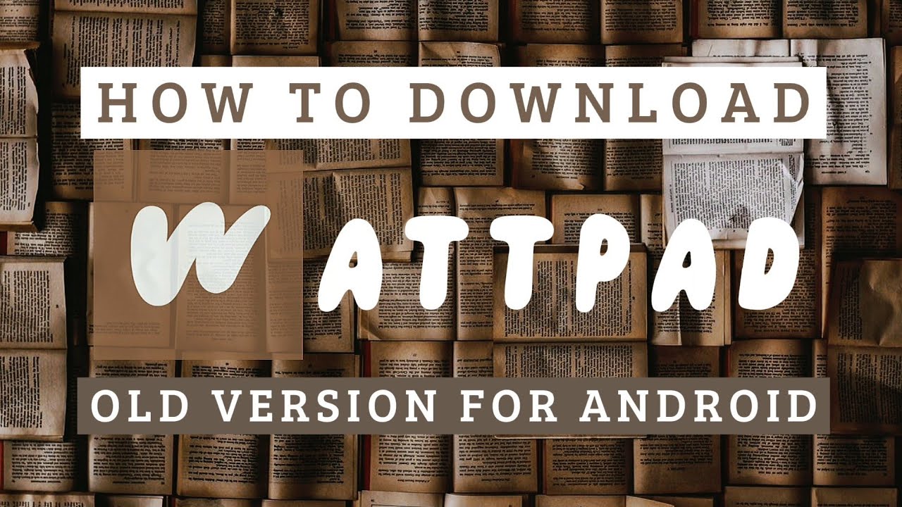 HOW TO DOWNLOAD WATTPAD OLD VERSION|Yumeko Jabami - YouTube