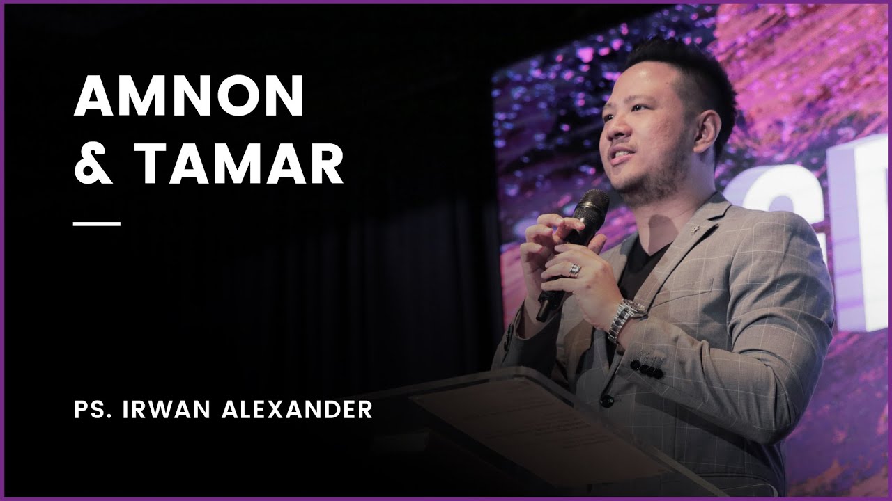 Amnon & Tamar - AM Service | Ps. Irwan Alexander - YouTube